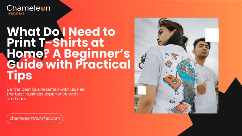 What Do I Need to Print T-Shirts at Home? A Beginner’s Guide